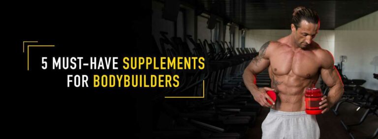5 Must-Have Supplements for Bodybuilders